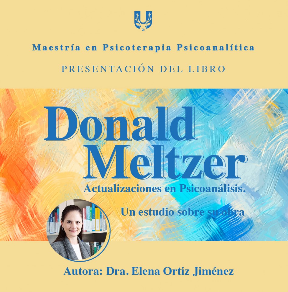 Maestría en Psicoterapia Psicoanalítica Presentación del libro: "Donald ...