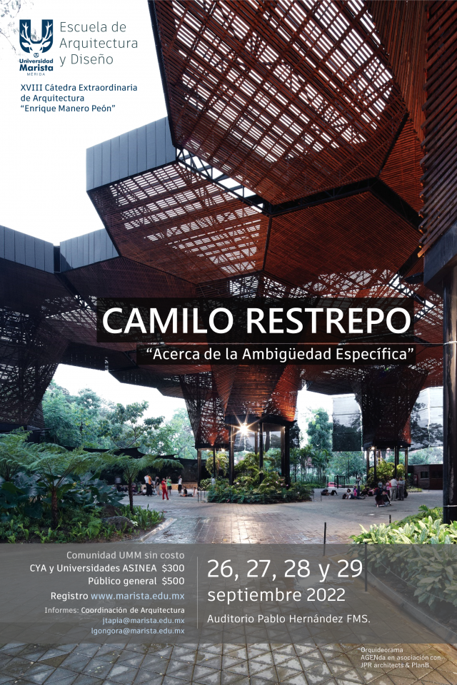XVIII Cátedra Extraordinaria de Arquitectura "Enrique Manero Peón": CAMILO RESTREPO | Eventos ...